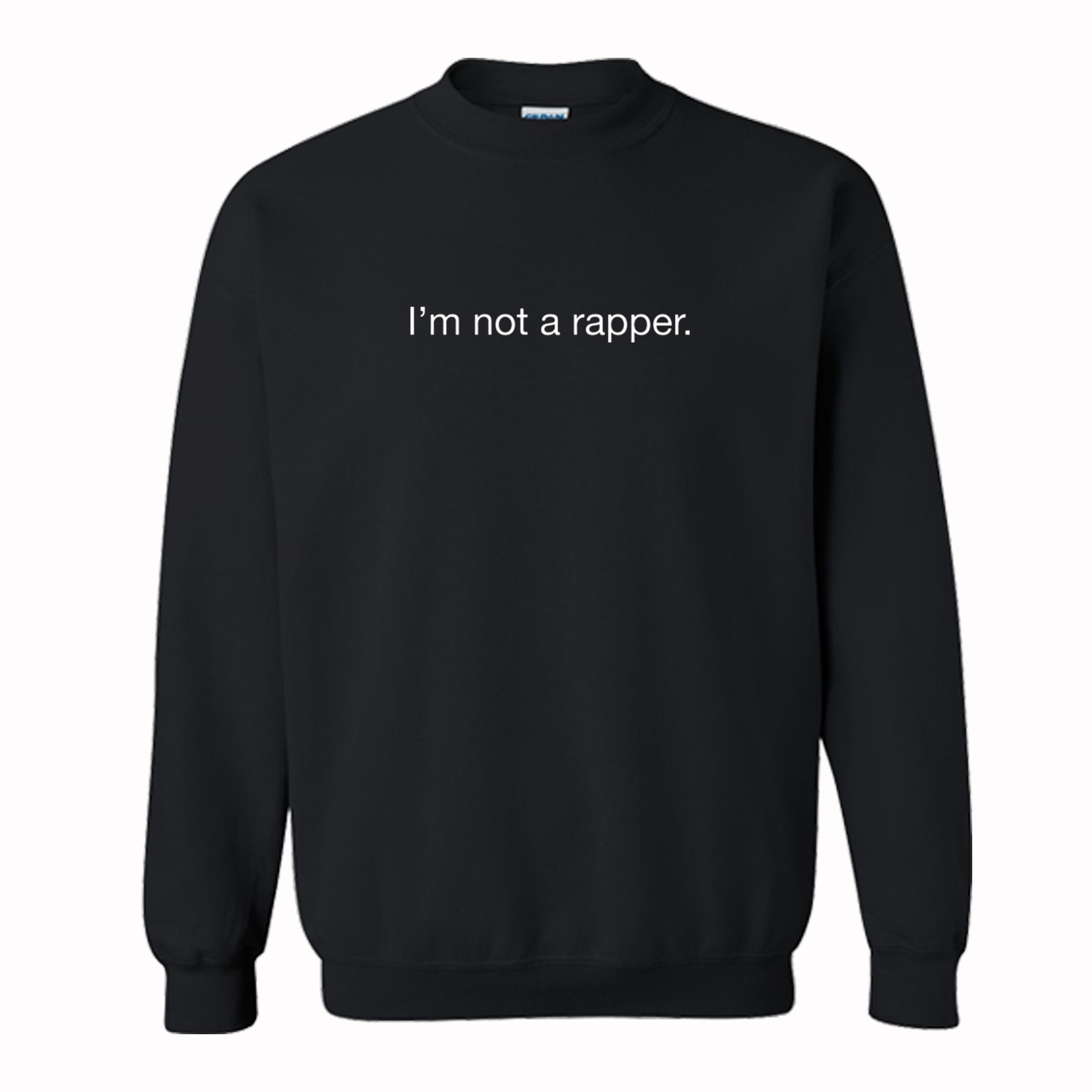 i’m not a rapper Sweatshirt KM - Kendrablanca
